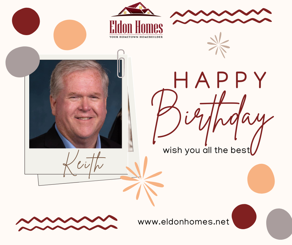 Wishing, Keith Anderson, Owner of Eldon Homes, An Unforgettable Birthday & A Memorable year ...